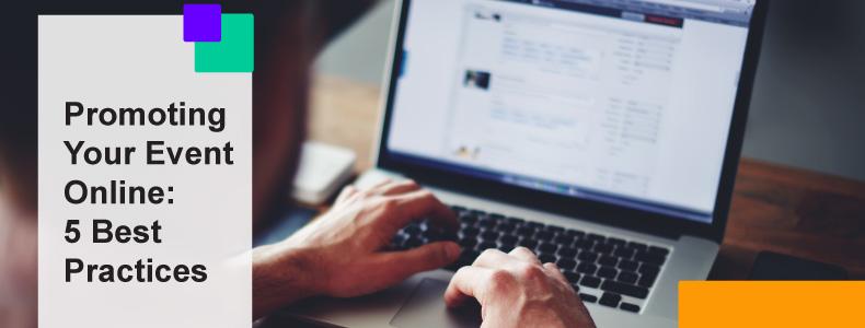 Promoting Your Event Online: 5 Best Practices - Swaim Strategies